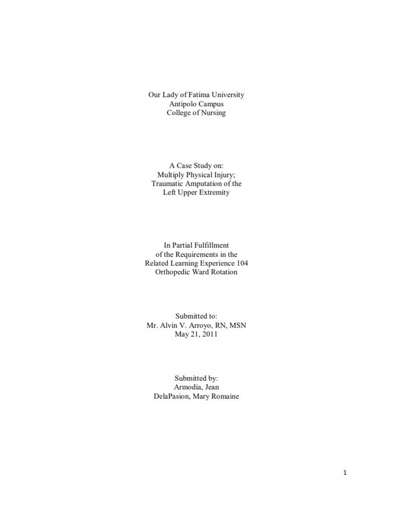 A Case Study on Traumatic Amputation: Nursing Care and Management of a ...