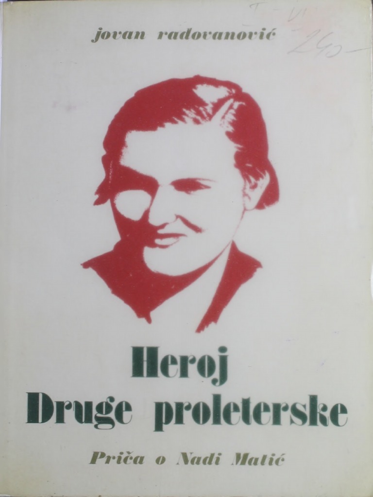 Heroj Druge Proleterske - Prica o Nadi Mat - Jovan Radovanovic | PDF