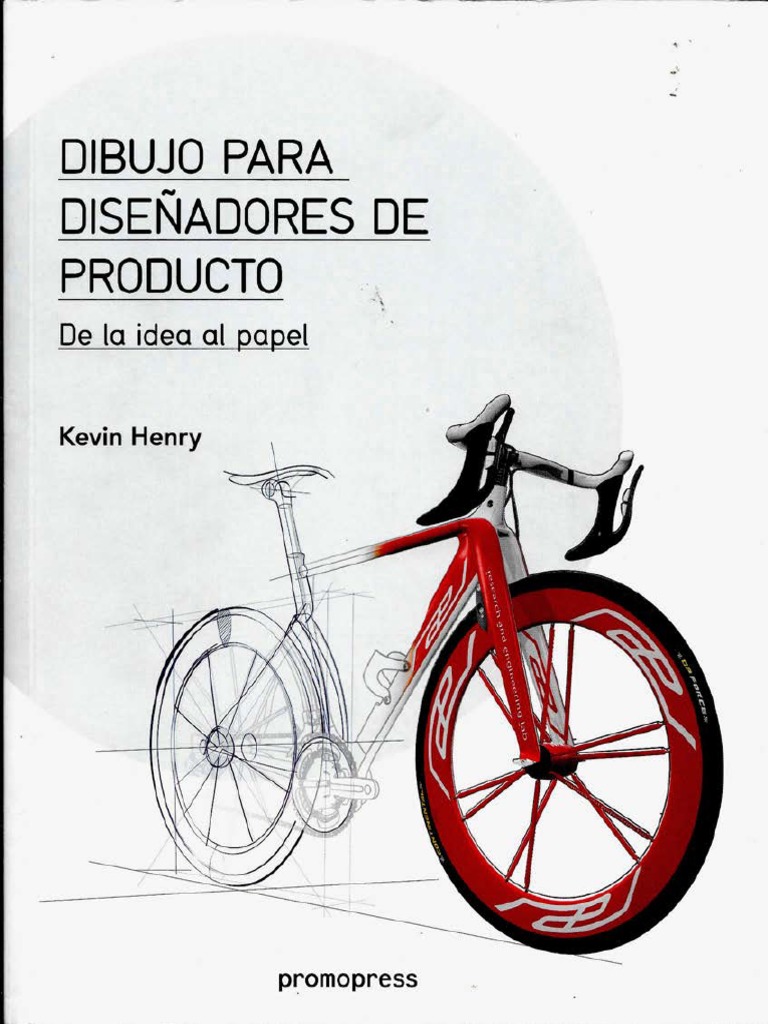 Dibujo para Diseñadores de Producto - de La Idea Al Papel - Kevin Henry ...