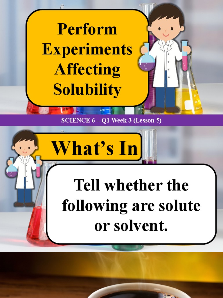 (Science 6 WK 3 L5) - Perform Experiments Affecting Solubility | PDF ...