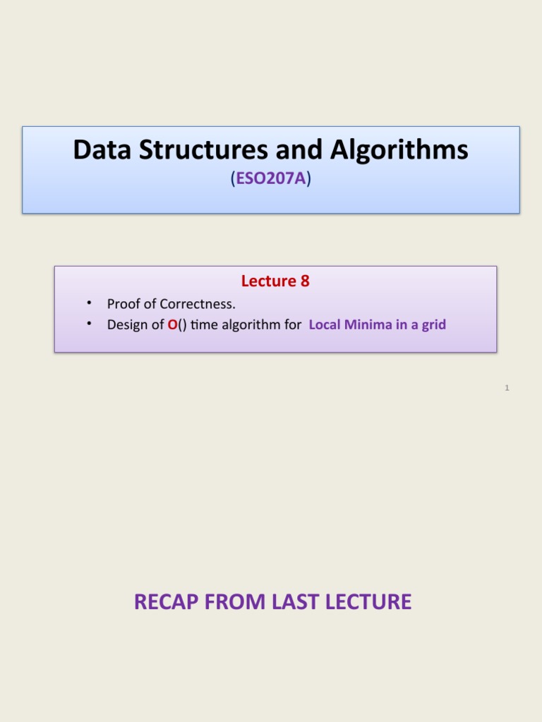 Lecture 8 ESO207 Complete Solution O (N) Local Minima in Grid and Examples Proofs of Correctness ...