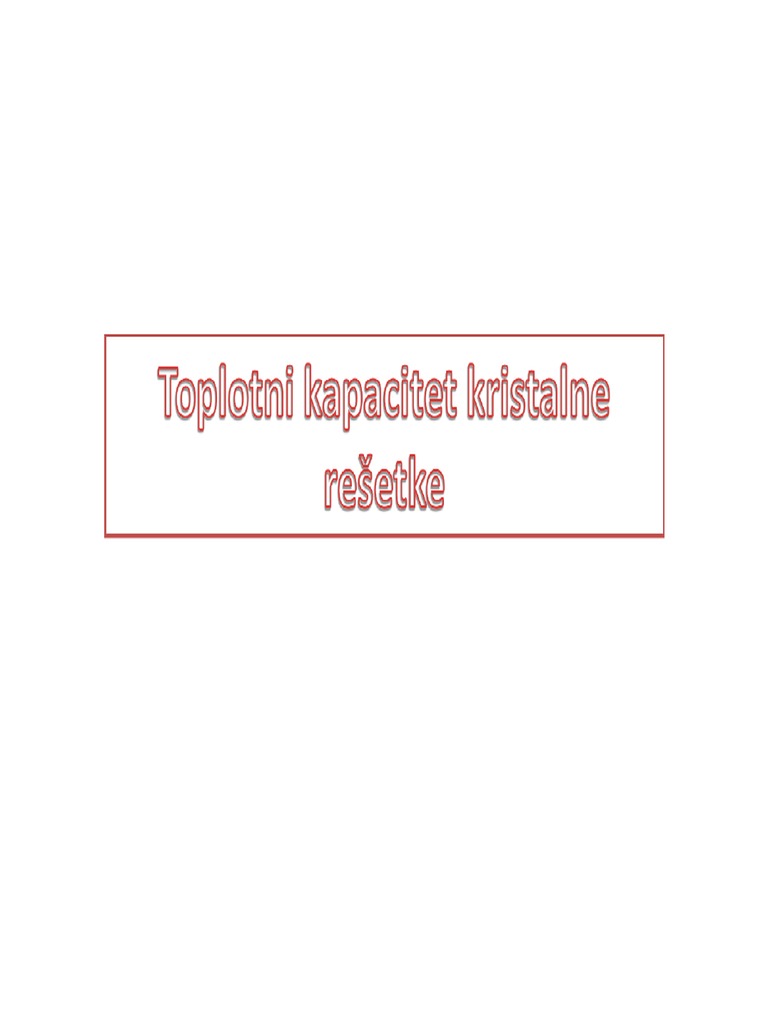 7-Toplotni Kapacitet Kristalne Resetke | PDF