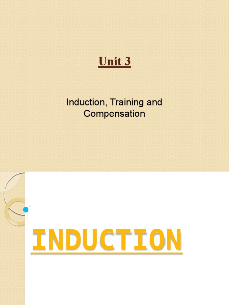 Induction, Training and Compensation Unit 3 | PDF | Incentive | Employment