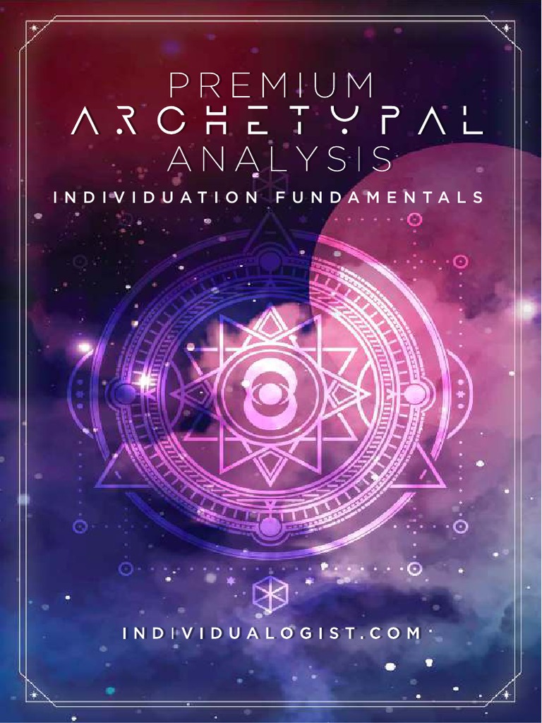 Individuation Fundamentals v3 | PDF | Archetype | Unconscious Mind Individuation Fundamentals v3 | PDF | Archetype | Unconscious Mind