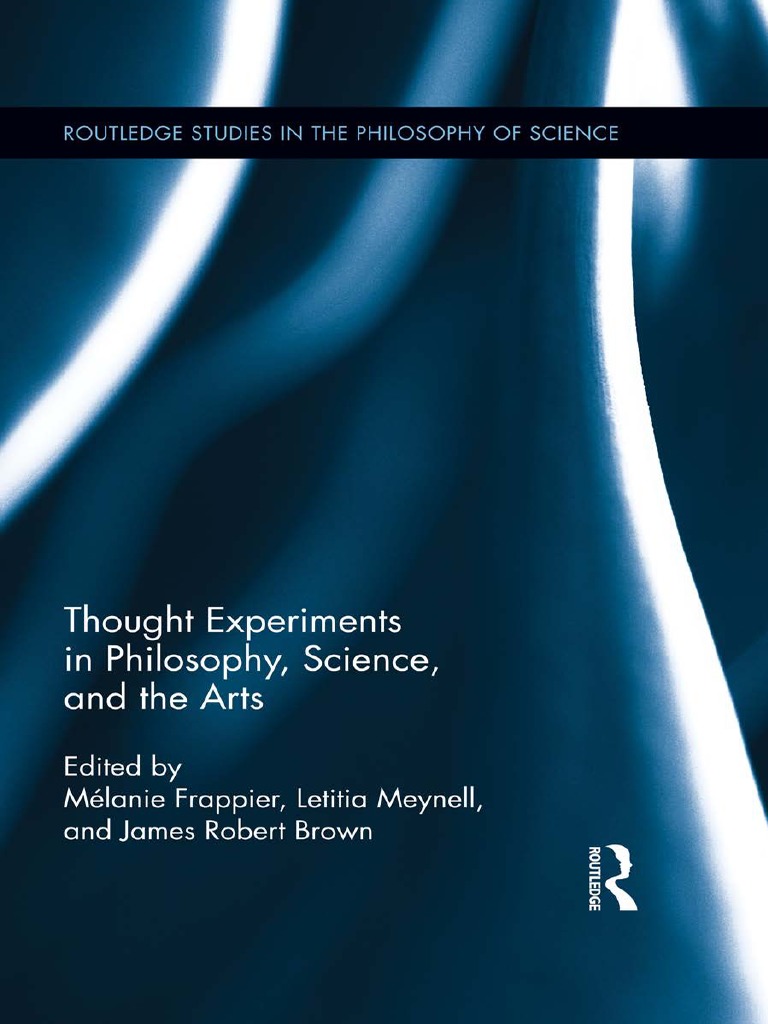 Thought Experiments in Science, Philosophy, and The Arts | PDF | Thought | Science