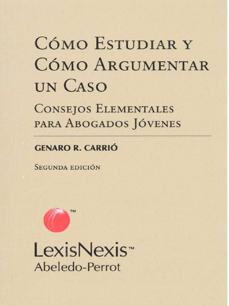 Argumentacion Como Estudiar y Como Argumentar Un Caso G Carrio | PDF