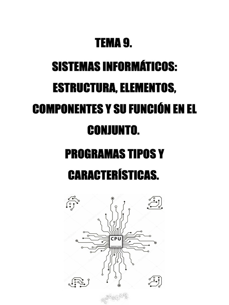 09 Sistemas Informáticos, Estructura, Elementos Componentes y Su ...