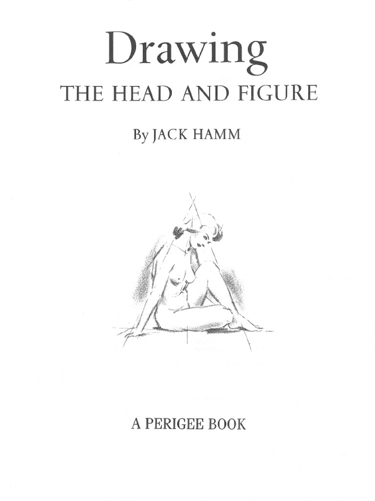Jack Hamm - Drawing The Head and Figure | PDF