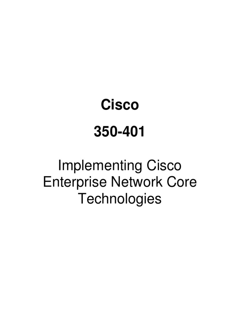 Cisco 350-401: Implementing Cisco Enterprise Network Core Technologies | PDF | Router (Computing ...