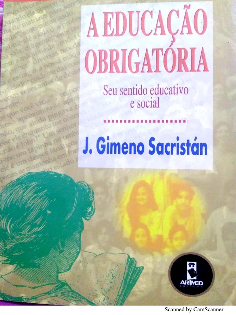 SACRISTÁN, Gimeno. A Educação Obrigatória | PDF SACRISTÁN, Gimeno. A Educação Obrigatória | PDF