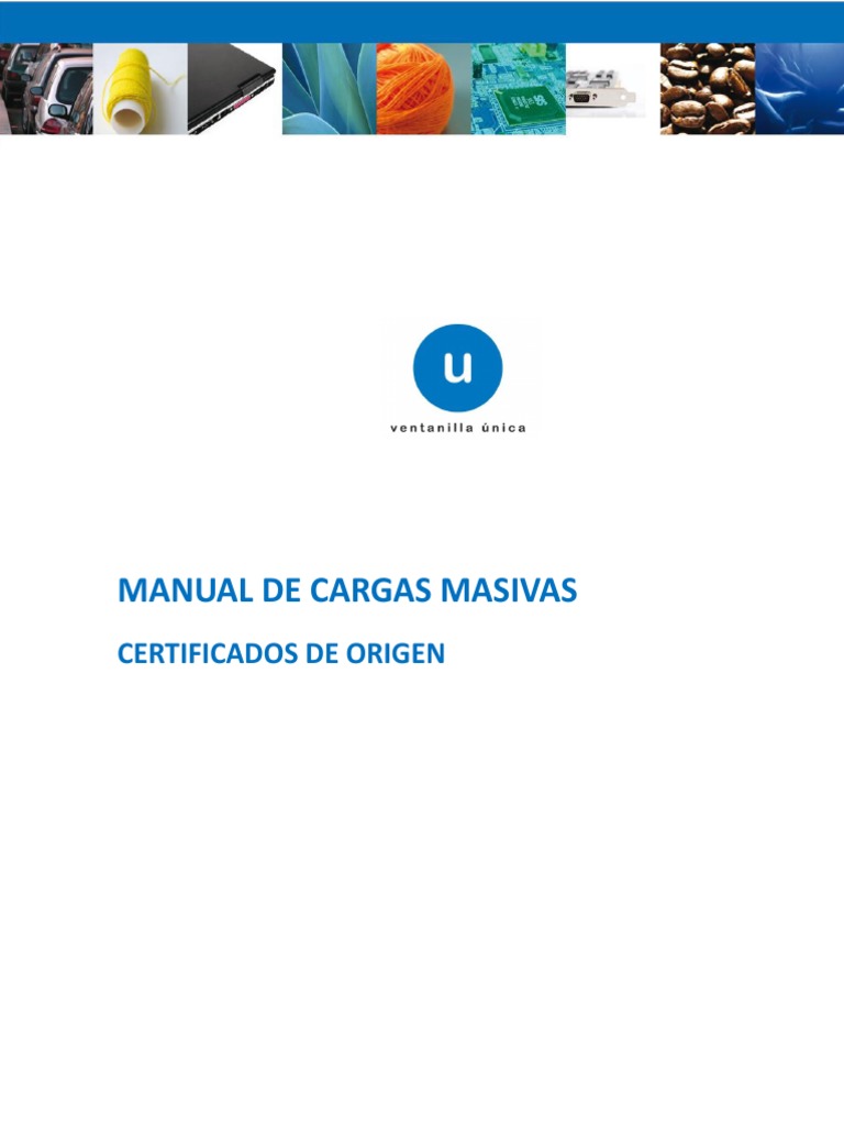 Manual VUCEM Cargas Masivas Certificados de Origen | PDF | Archivo de ...