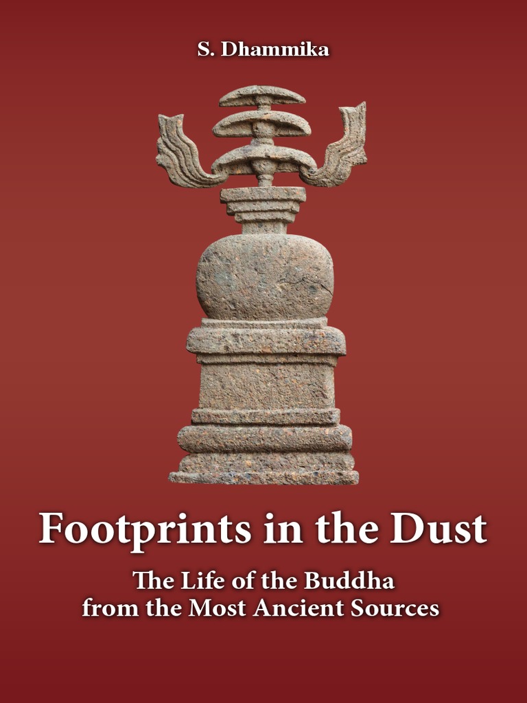 Footprints in The Dust: The Life of The Buddha From The Most Ancient ...