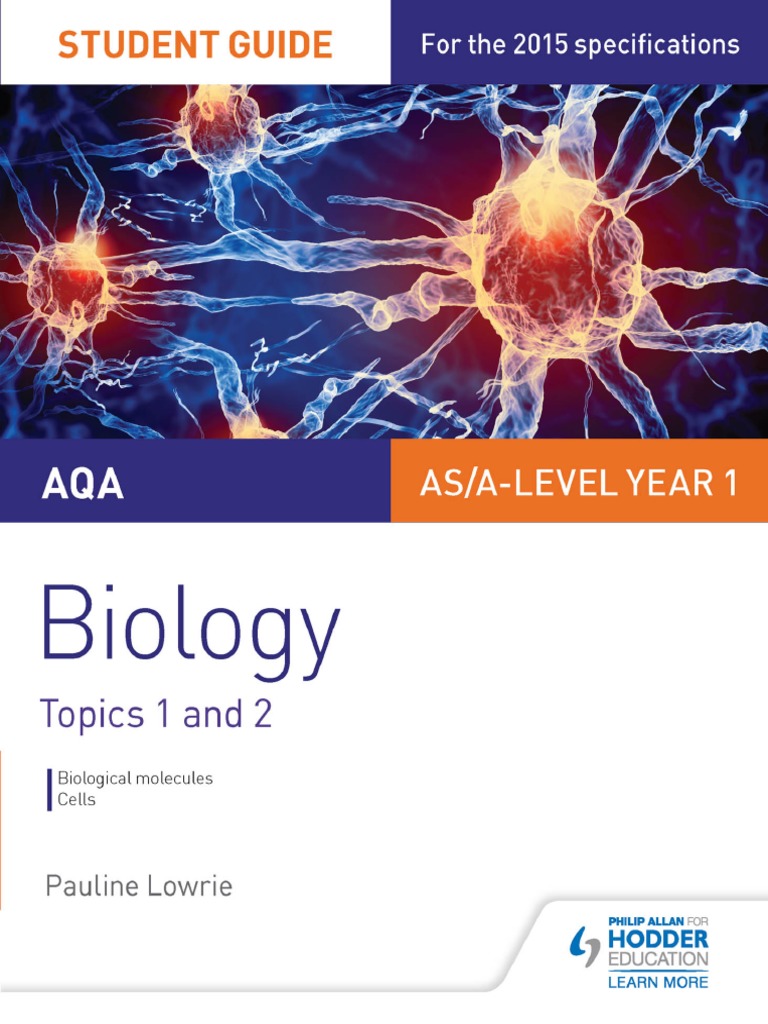 Pauline Lowrie - AQA AS_A Level Year 1 Biology Student Guide_ Topics 1 ...
