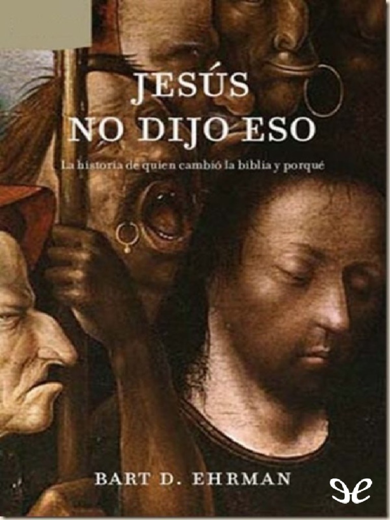 Jesús No Dijo Eso (Bart D. Ehrman) | PDF | Biblia | Tora