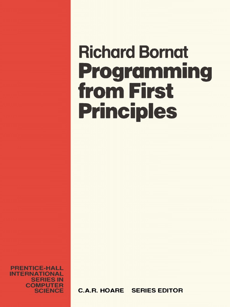 Programming From First Principles (Prentice-Hall International Series in Computer Science ...