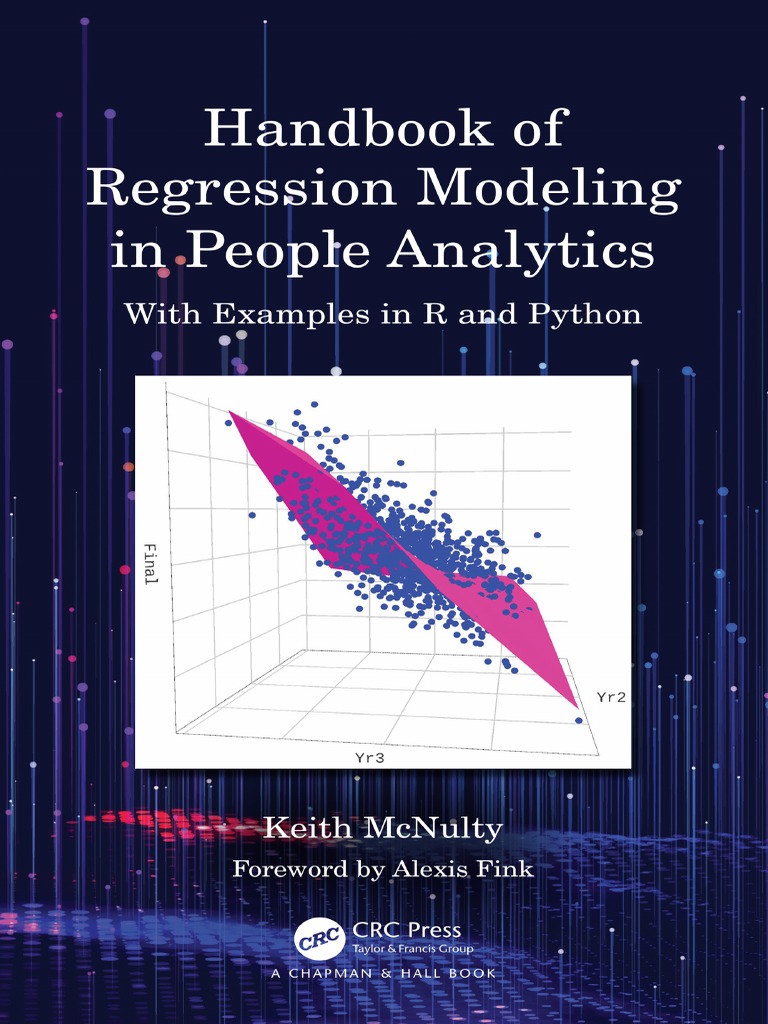 Keith McNulty - Handbook of Regression Modeling in People Analytics ...