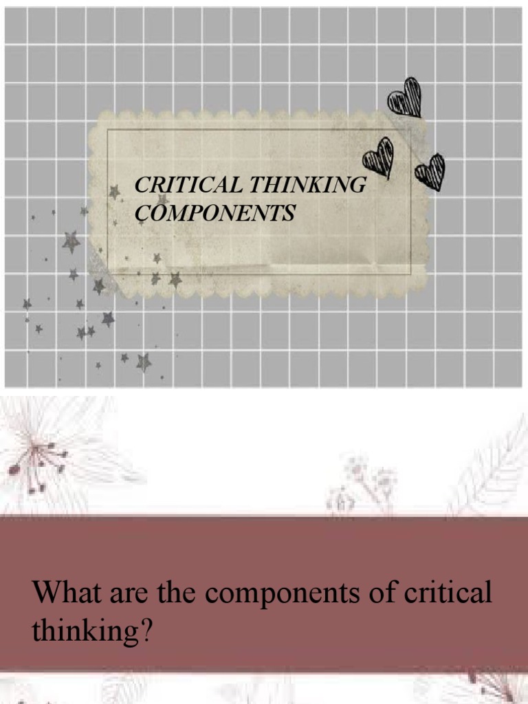Critical Thinking Components | PDF