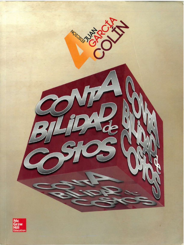 Cuarta Edicion Juan Garcia Colin. Contabilidad de Costos | PDF