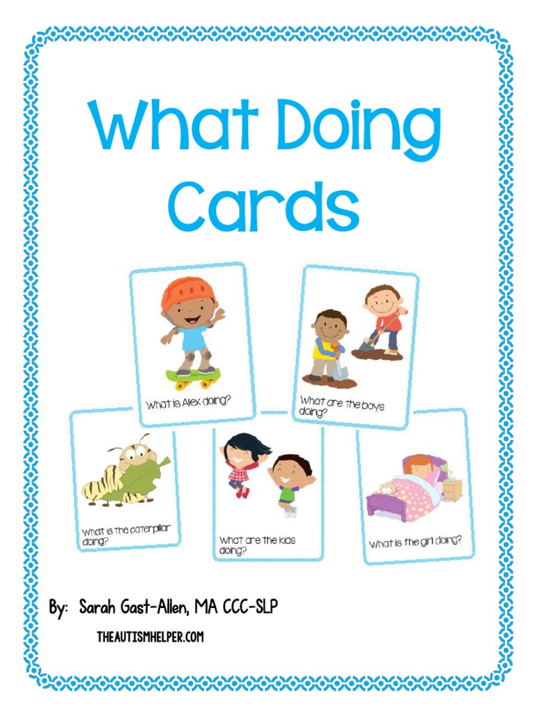 What Doing Cards: By: Sarah Gast-Allen, MA CCC-SLP | PDF