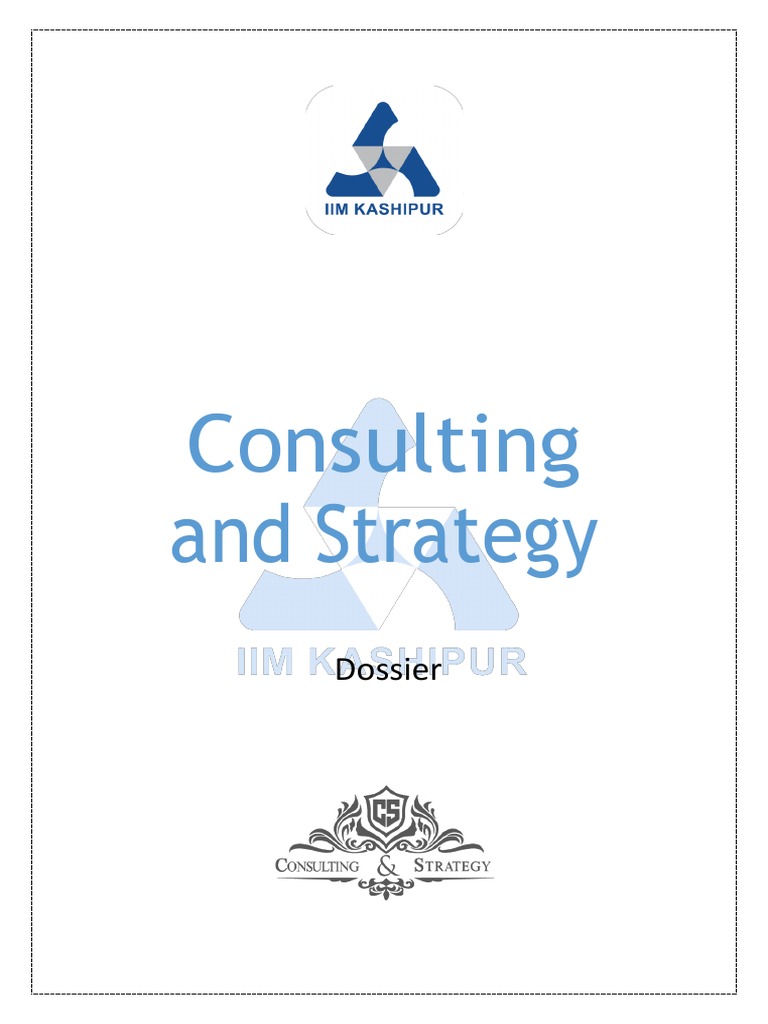 Consulting & Strategy Dossier (2021-22) | PDF | Strategic Management ...
