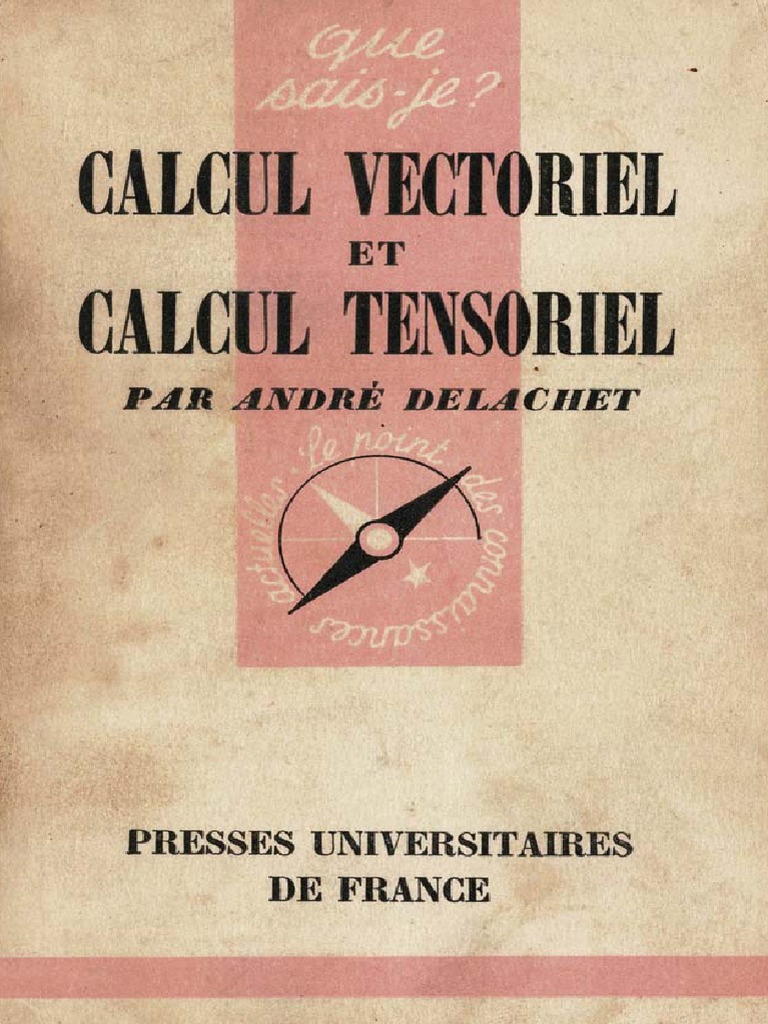 Calcul Vectoriel e Calcul Tensoriel - A Delachet | PDF