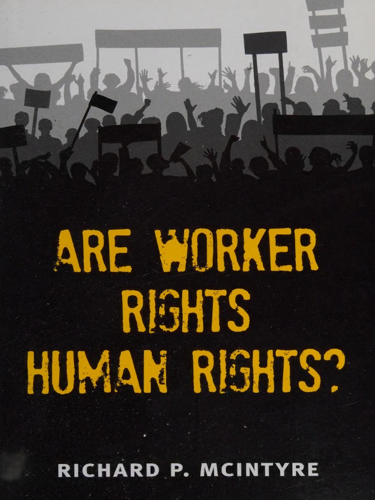 Are Worker Rights Human Rights (Richard P. McIntyre) | PDF | Heterodox ...