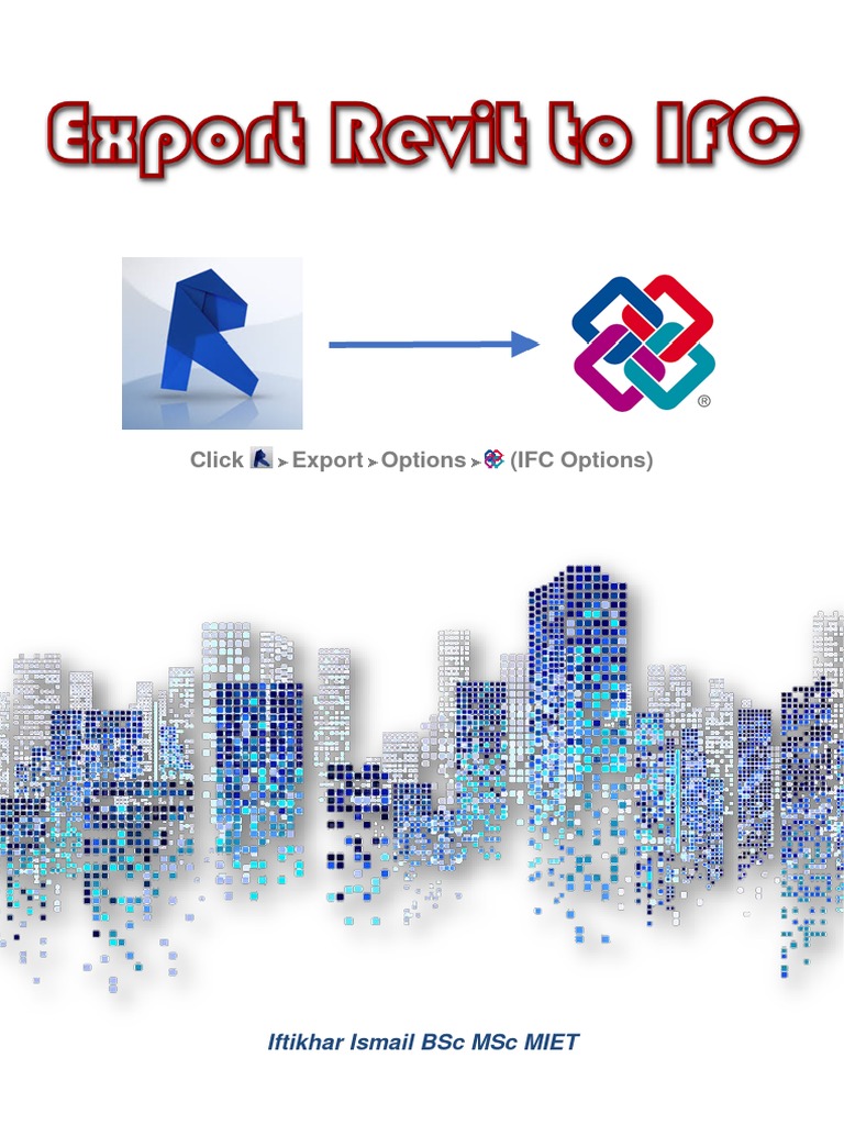 Iftikhar Ismail - Export IFC Files From Revit | PDF | Autodesk Revit | Building Information Modeling