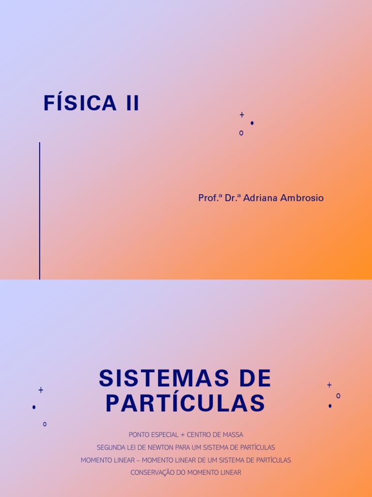 Fisica II - Aula 3 - Sistemas de Particulas - Momento Linear | PDF | Iniciativa/Conjuntura | Massa