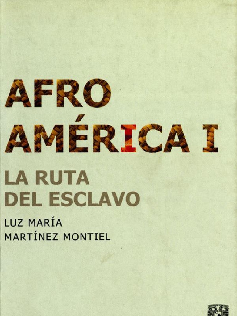 Afroamérica - La Ruta Del Esclavo | PDF | Esclavitud | Américas