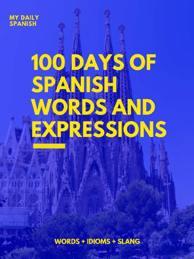 EBOOK - 100 Days of Spanish Words and Expressions | PDF | Idiom