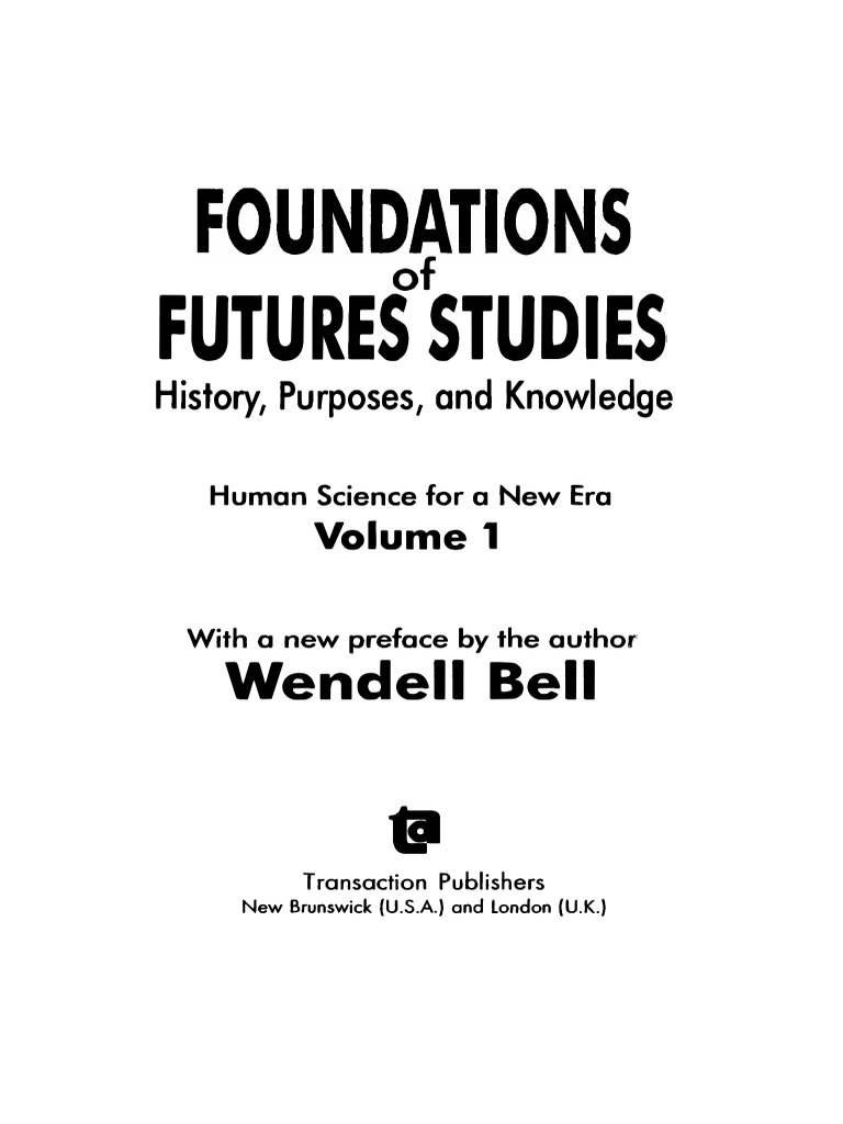 02 - EST1 - READ - Wendell Bell-Foundations of Futures Studies - Human ...