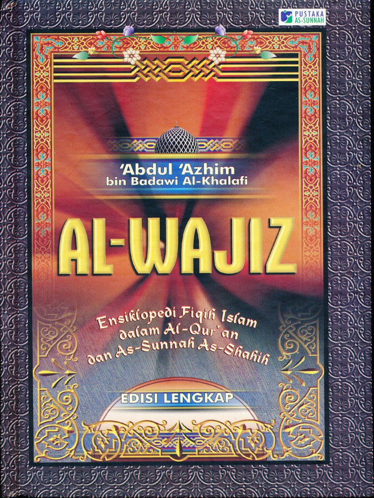 Al-Wajiz (Ensiklopedia Fiqih Islam Dalam Al-Qur'an Dan Al-Sunnah Al ...