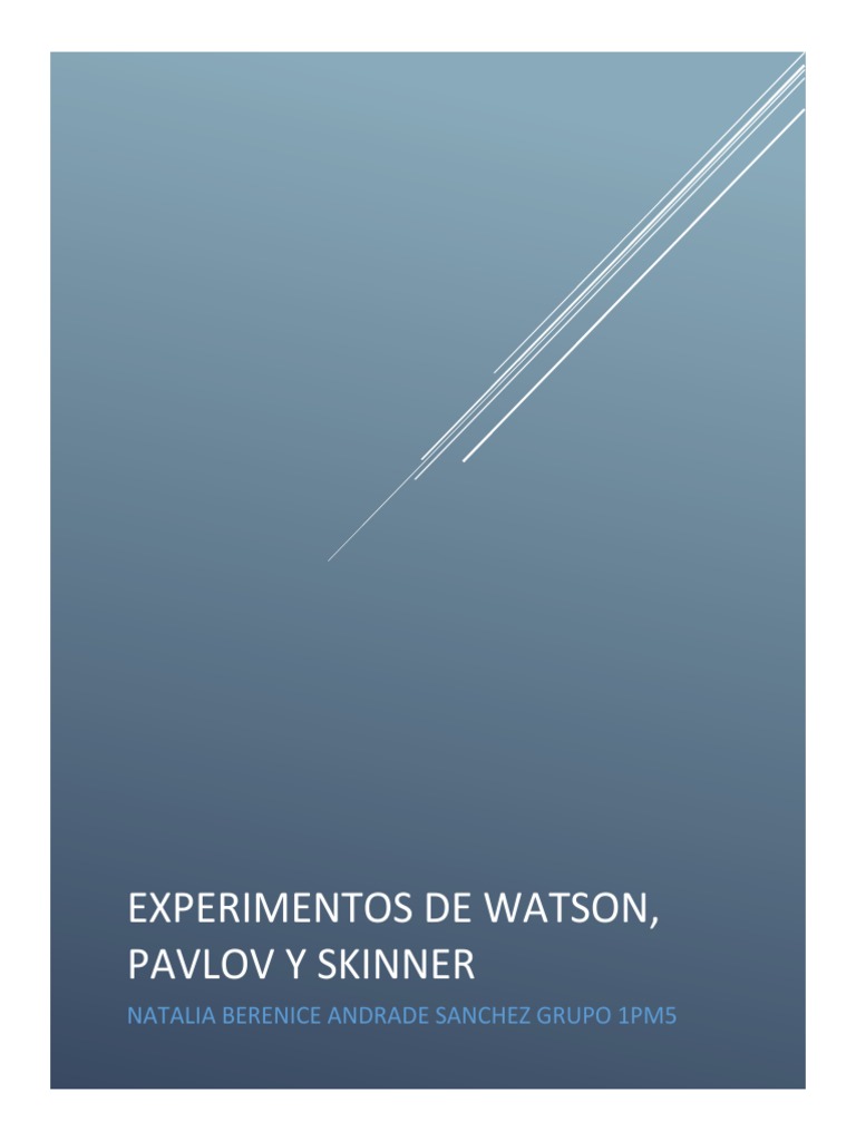 Experimentos de Watson Pavlov y Skinner | PDF | Aprendizaje | Behaviorismo