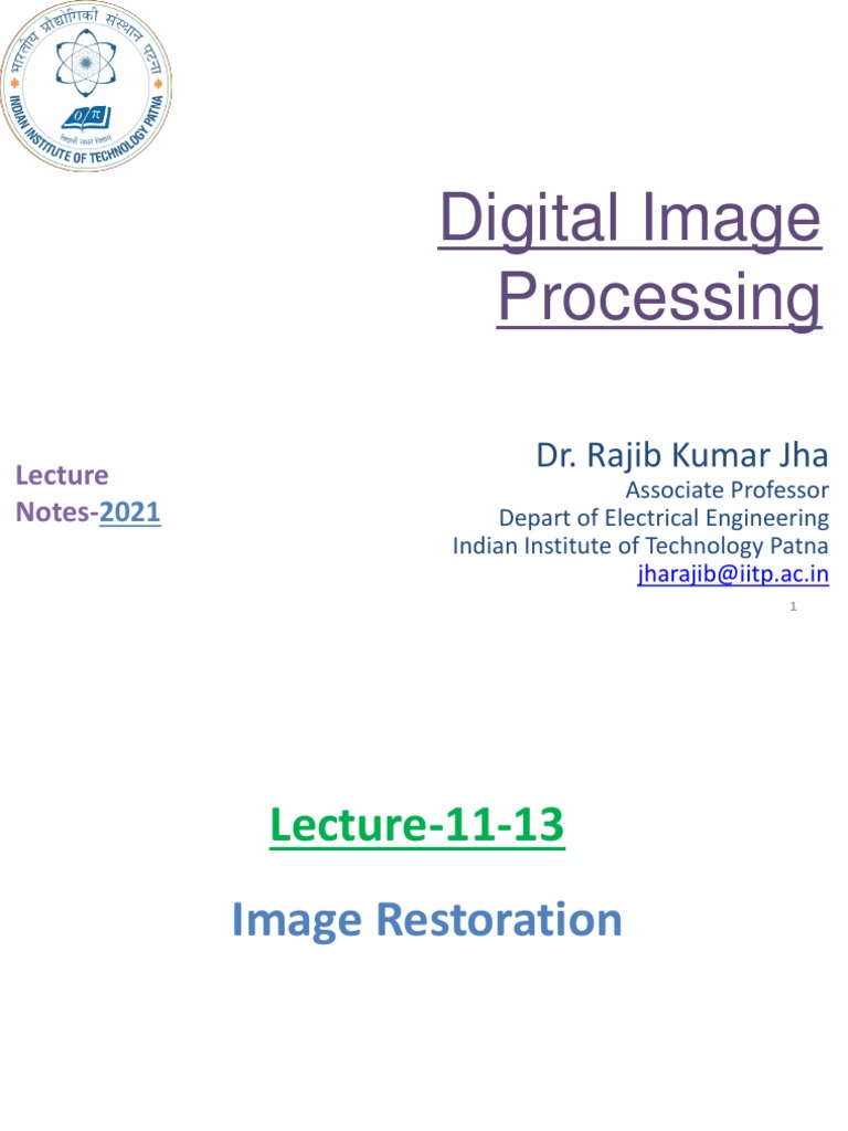 DIP - Lecture-11 - 12 - 13 - RKJ - Image Restoration | PDF | Filter ...