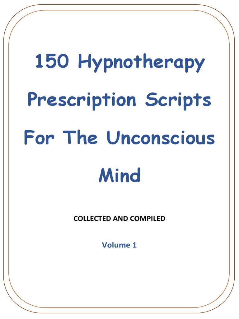 150 Hypnothreapy Prescription Scripts For The Unconscious Mind-Final ...