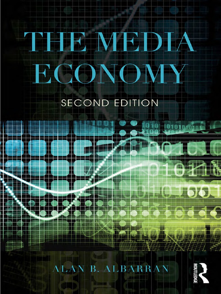 The Media Economy - Alan Albarran | PDF | Economics | Macroeconomics