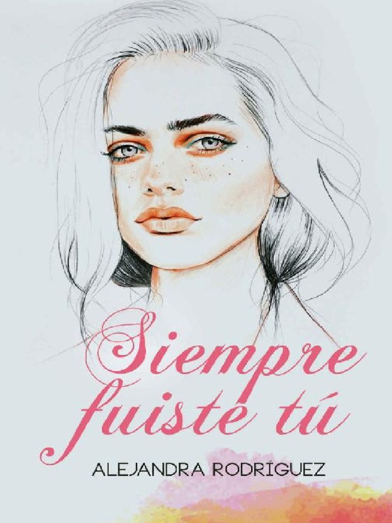 Siempre Fuiste Tú | PDF | Amor