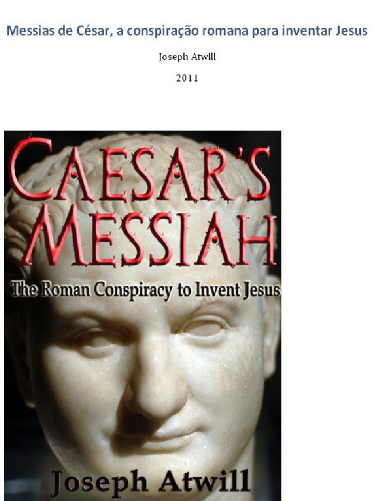 Joseph Atwill - Messias de César - CreateSpace, 2011 | PDF | Josefo | Jesus