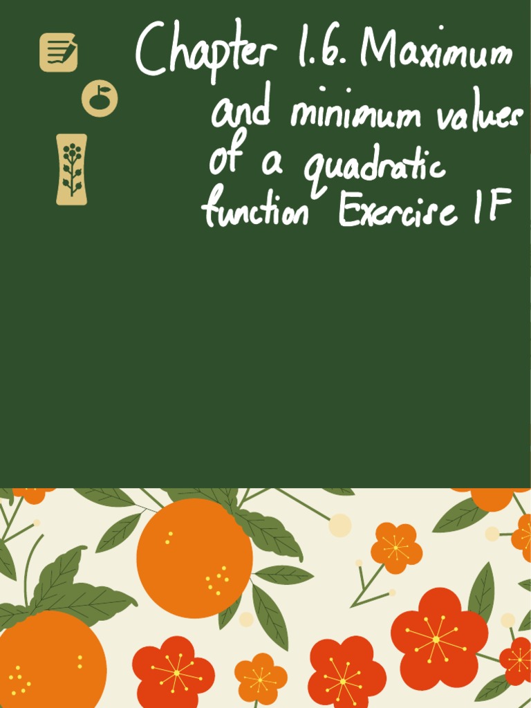 Chapter 1.6. Maximum and Minimum Values of A Quadratic Function Exercise 1F | PDF | Algebra ...