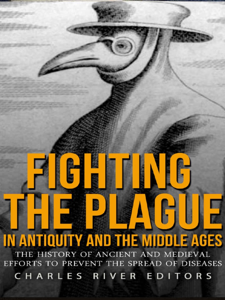 Charles River Editors Fighting The Plague in Antiquity and The Middle ...