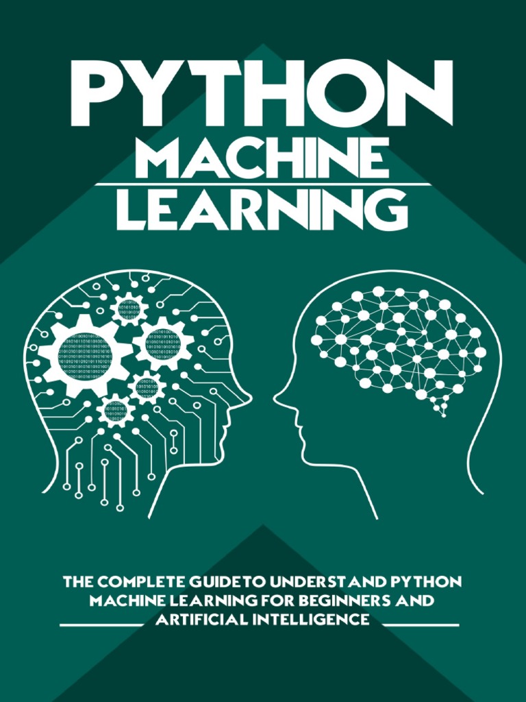 Python Machine Learning The Complete Guide To Understand Python Machine ...