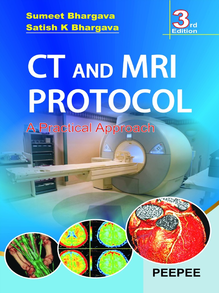 ct and mri Protocol—A Practical approach | PDF | Medical Imaging | Radiology