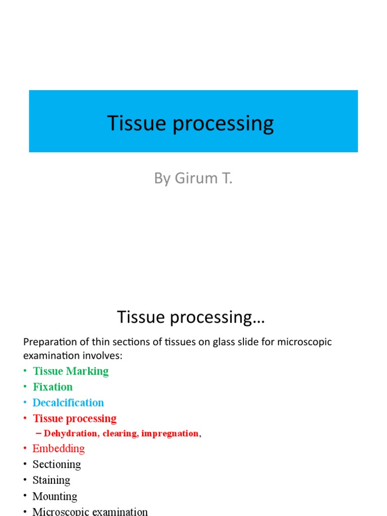Tissue Processing | PDF | Histology | Microscopy