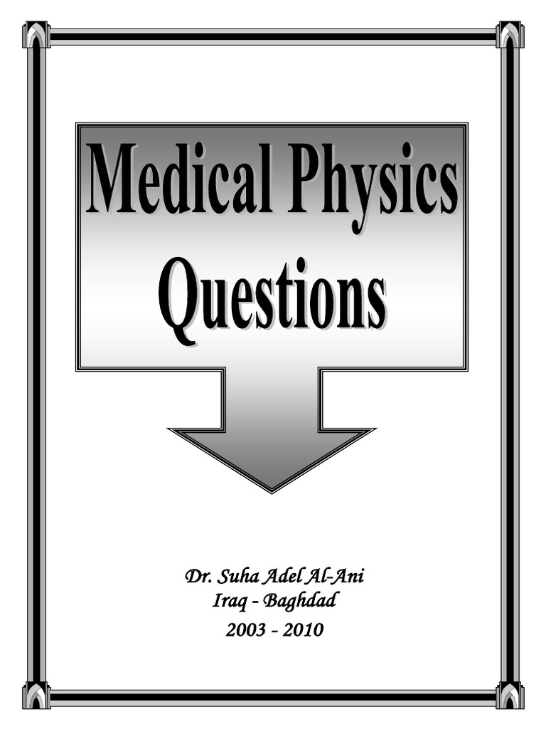 Medical Physics Questions | PDF | Bone | Electrocardiography