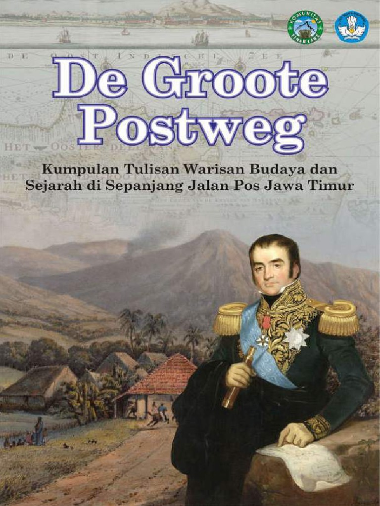 De Groote Postweg Kumpulan Tulisan Warisan Budaya Dan Sejarah Di ...