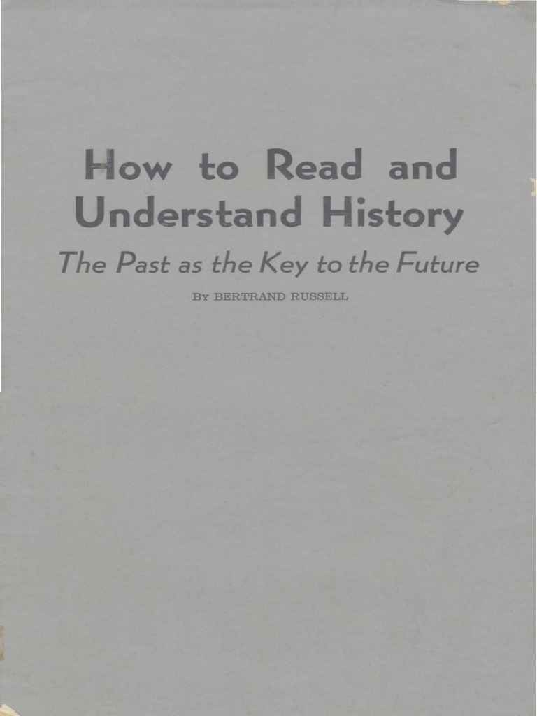 Understanding the Past to Shape the Future: Bertrand Russell's Insightful Guide to Reading and ...