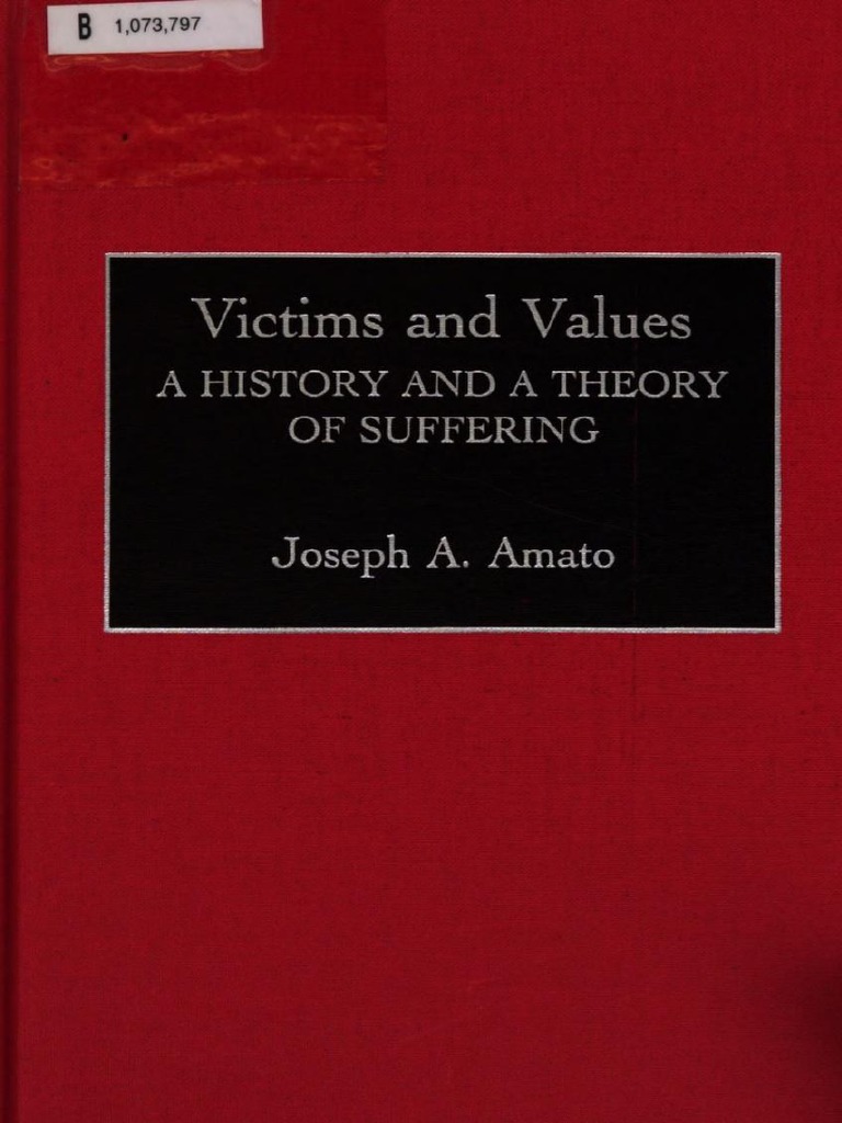 Victims and Values A History and A Theory of Suffering (Joseph Anthony ...