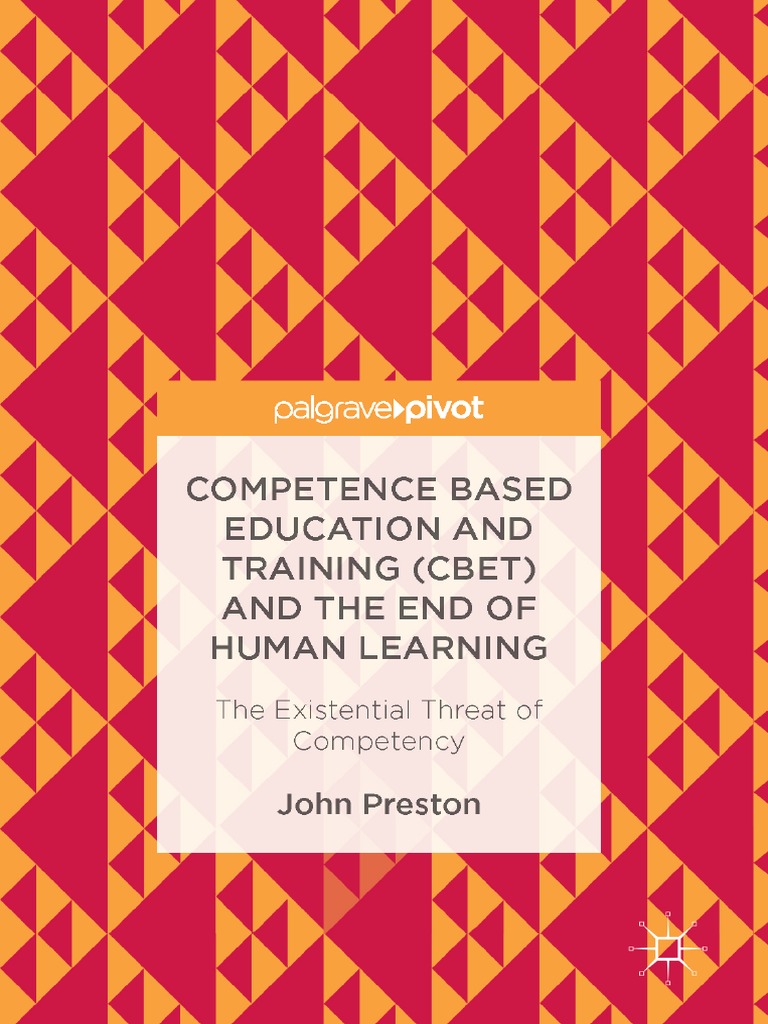 Competence Based Education and Training (CBET) and The End of Human ...