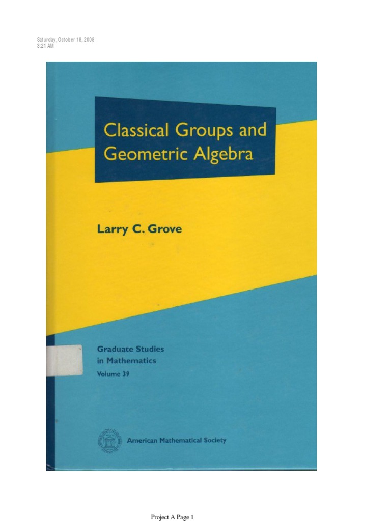Classical Groups and Geometric Algebra Larry AMS 2002 | PDF | Algebra | Abstract Algebra