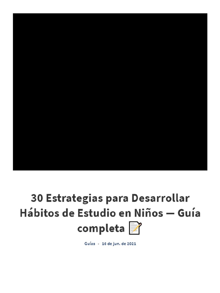 30 Estrategias para Desarrollar Hábitos de Estudio en Niños - Guía ...